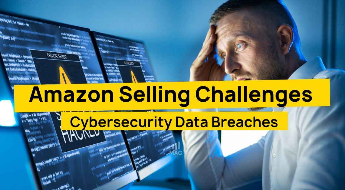 Amazon Selling Challenges Cybersecurity Data Breaches