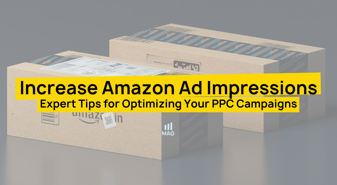 Increase Your Amazon Ad Impressions: 8 Expert Tips