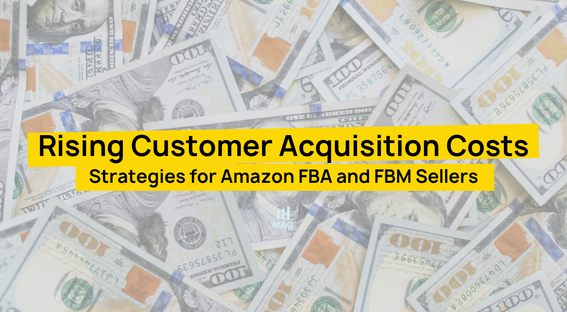 Rising Amazon Customer Acquisition Costs: Seller Strategies